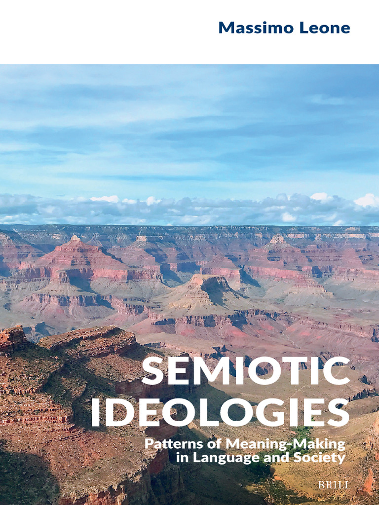 Semiotic Ideologies - Patterns of Meaning-Making in Language and ...