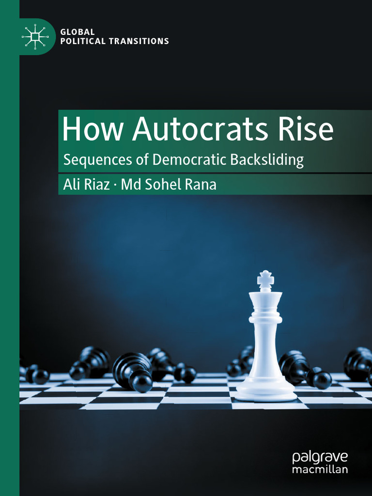 Ali Riaz , Md Sohel Rana - How Autocrats Rise Sequences of Democratic ...