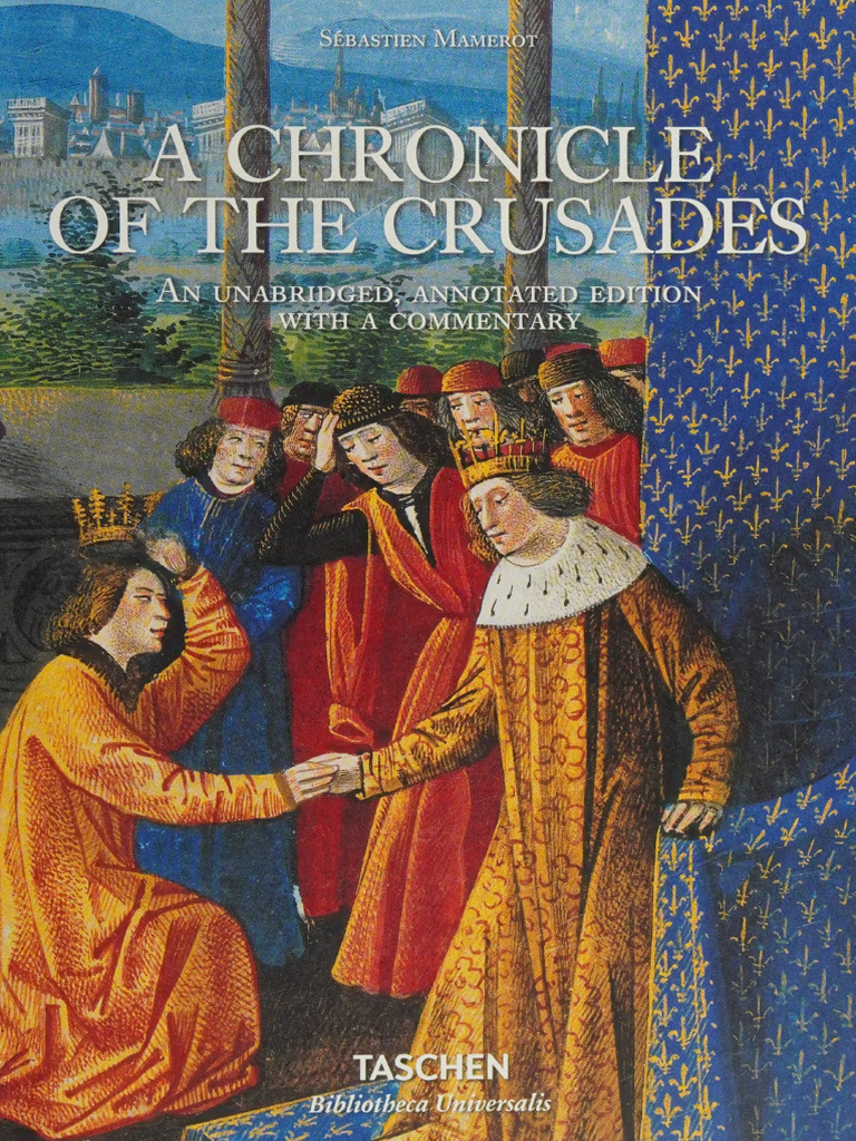 Sébastien Mamerot - A Chronicle of The Crusades | PDF