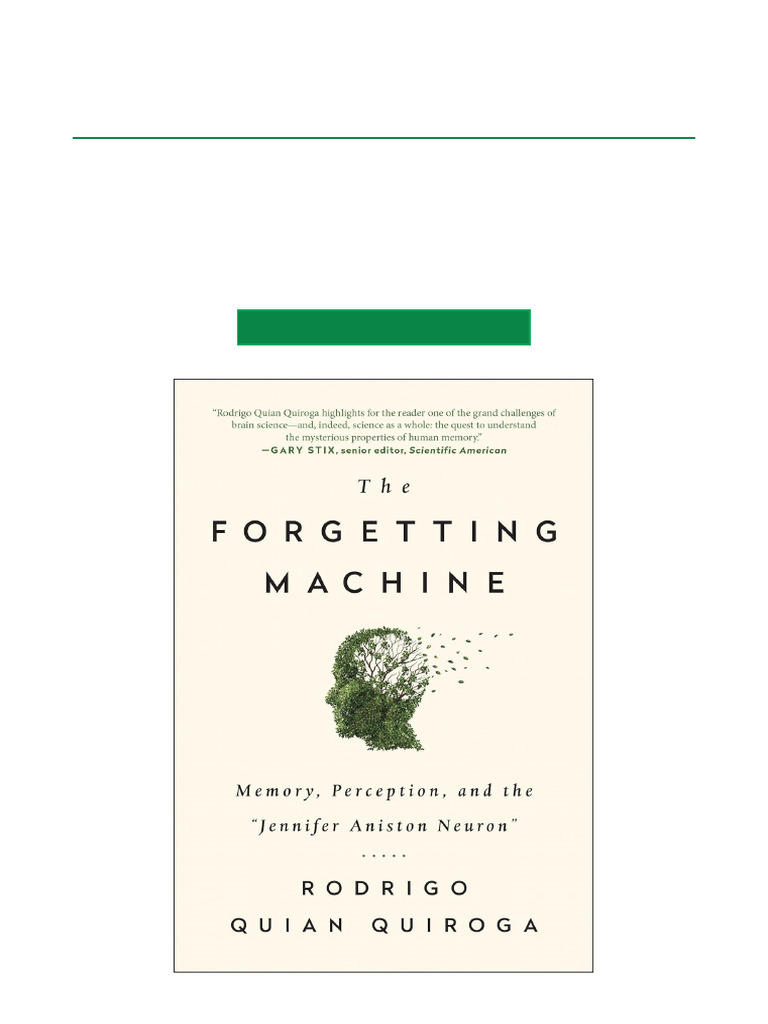 The Forgetting Machine Memory, Perception, and The Jennifer Aniston ...