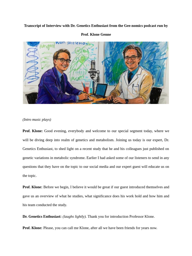 Transcript of Interview With DR Genetics Enthusiast | PDF | Genetics | Gene