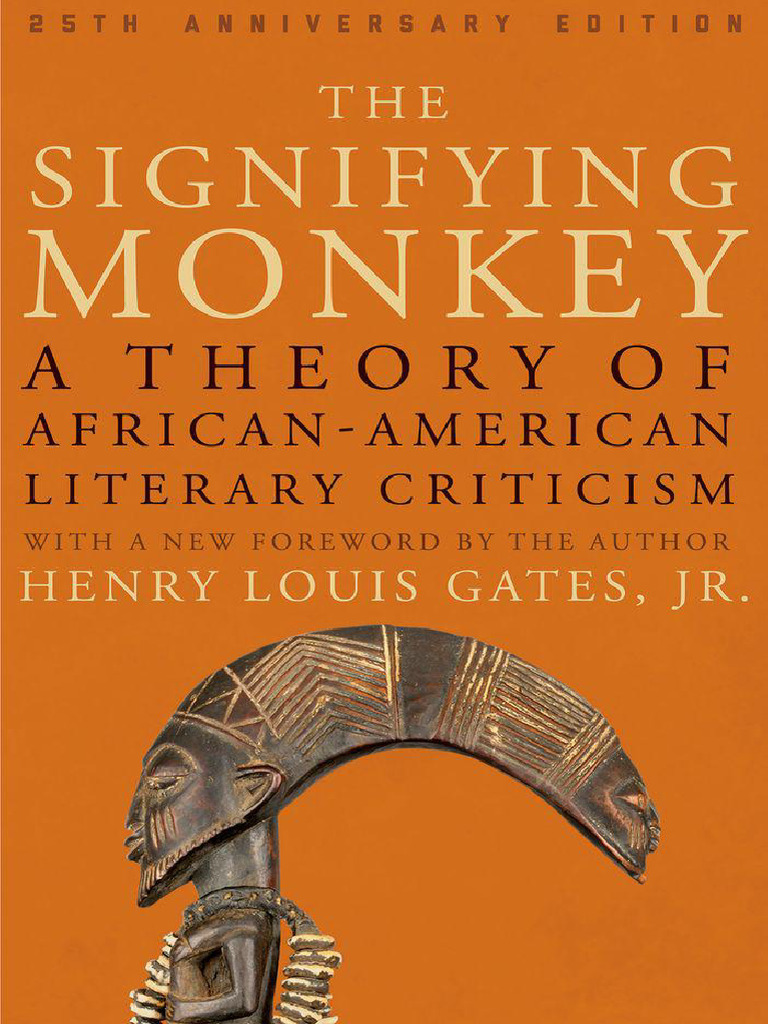Henry Louis Gates Jr. - The Signifying Monkey - A Theory of African ...
