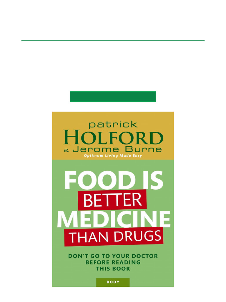 Food Is Better Medicine Than Drugs Don't Go To Your Doctor Before ...