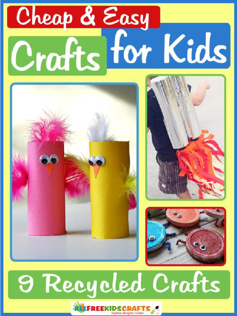 Cheap and Easy Crafts For Kids 9 Recycled Crafts | PDF | Paper