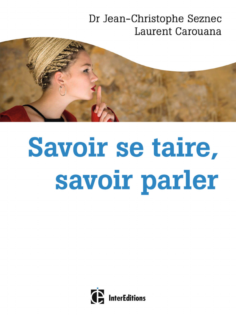 Savoir se taire pour mieux communiquer | PDF | Émotions | la communication