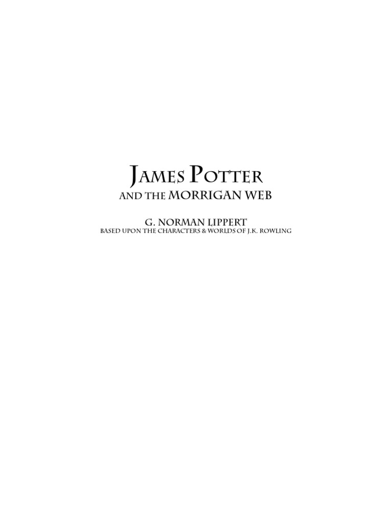 James Potter and the Morrigan Web - G. Norman Lippert | PDF
