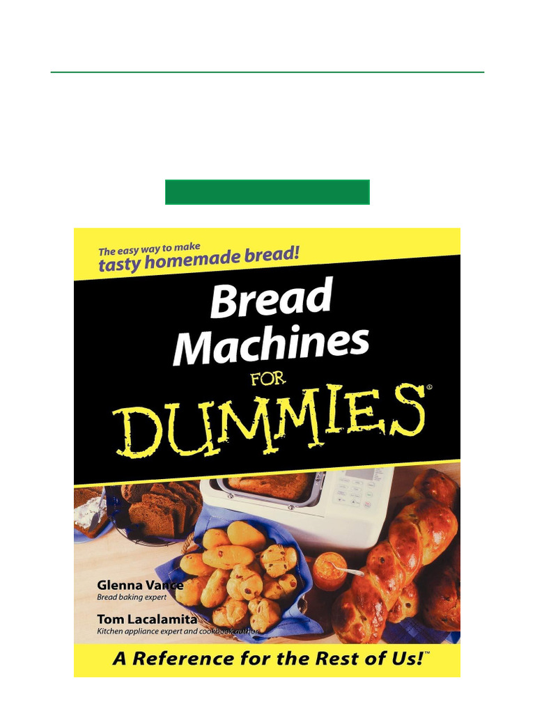 Bread Machines For Dummies | PDF | Breads | Food And Drink Preparation