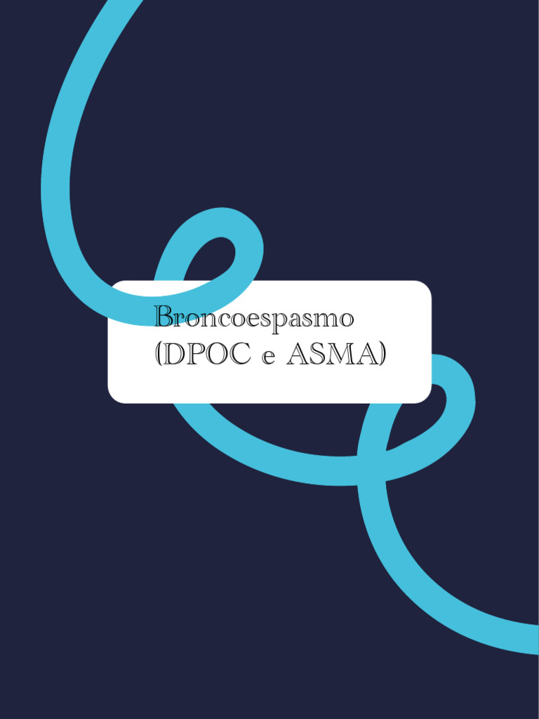 Broncoespasmo (DPOC e ASMA) | PDF