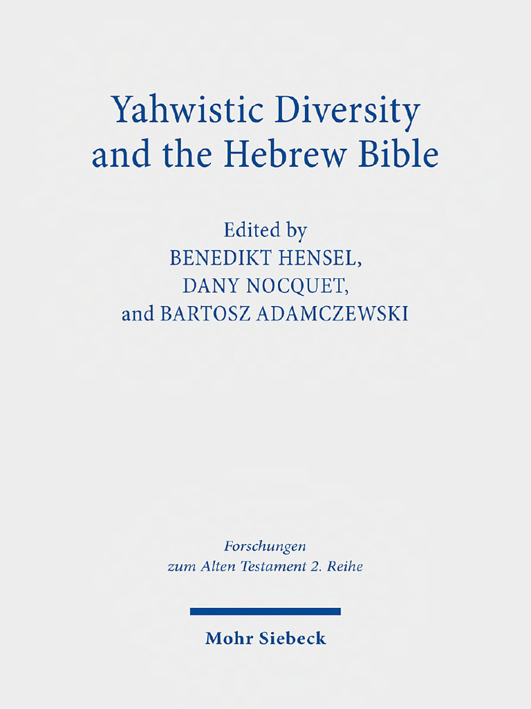 Hensel Et Al (Eds.) - Yahwistic Diversity and the Hebrew Bible. Tracing ...