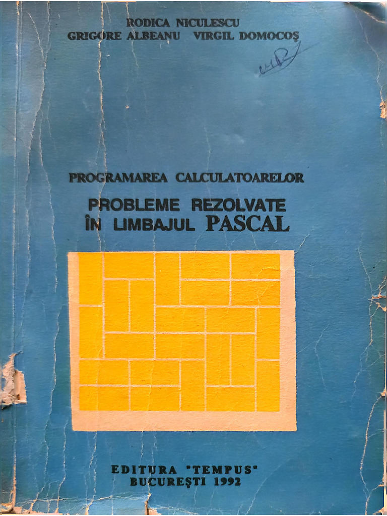 Rodica Niculescu Grigore Albeanu Virgil Domocos - Programarea Calculatoarelor Probleme Rezolvate ...
