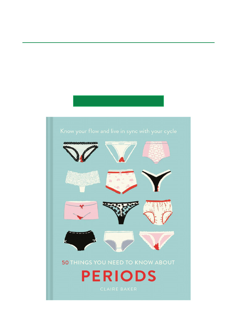 50 Things You Need To Know About Periods Know Your Flow and Live in ...