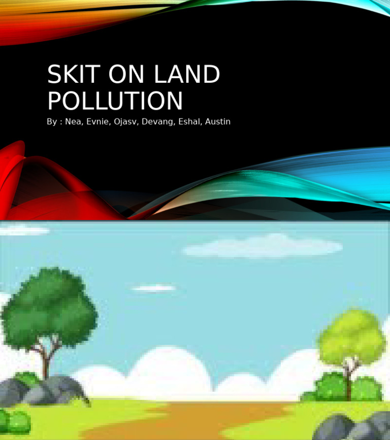 Skit On Land Pollution | PDF
