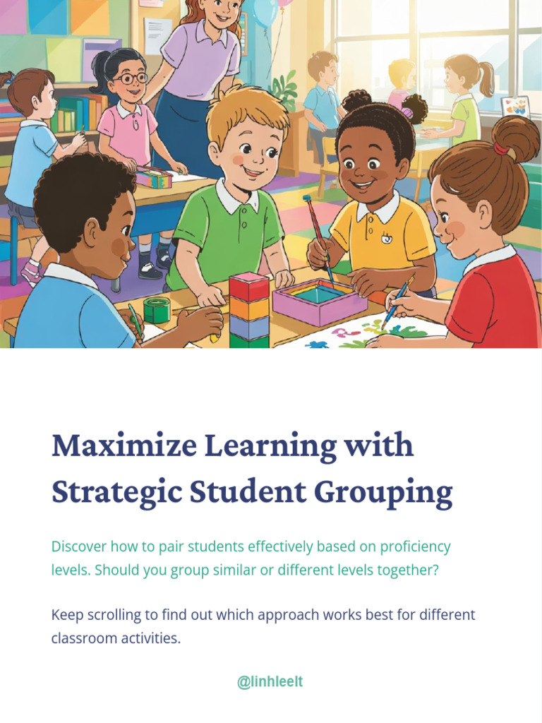 Strategic Student Grouping 1745662477 | PDF | Learning | Teaching