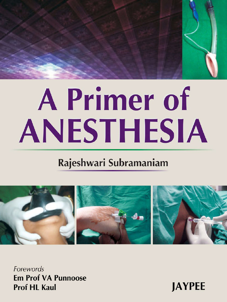 Rajeshwari Subramaniam - A Primer of Anesthesia - For Undergraduate-Jaypee Brothers Medical Pub ...