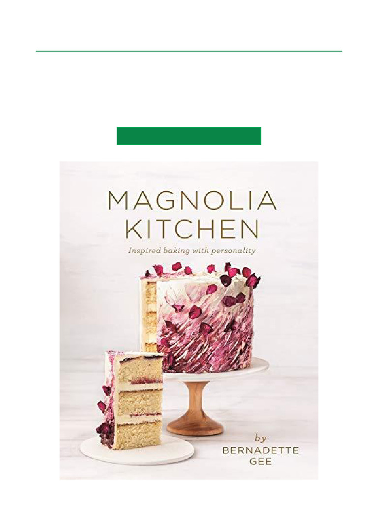 Magnolia Kitchen Inspired Baking With Personality PDF | PDF