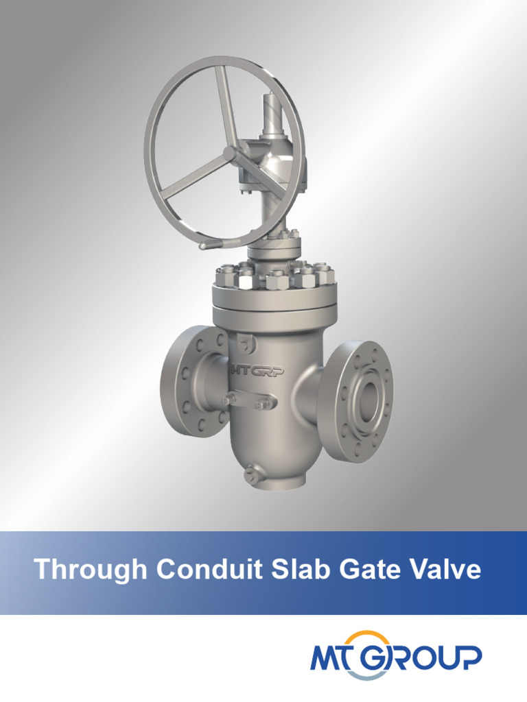 MT+-+Through+Conduit+Slab+Gate+Valve | PDF | Valve | Pipe (Fluid Conveyance)
