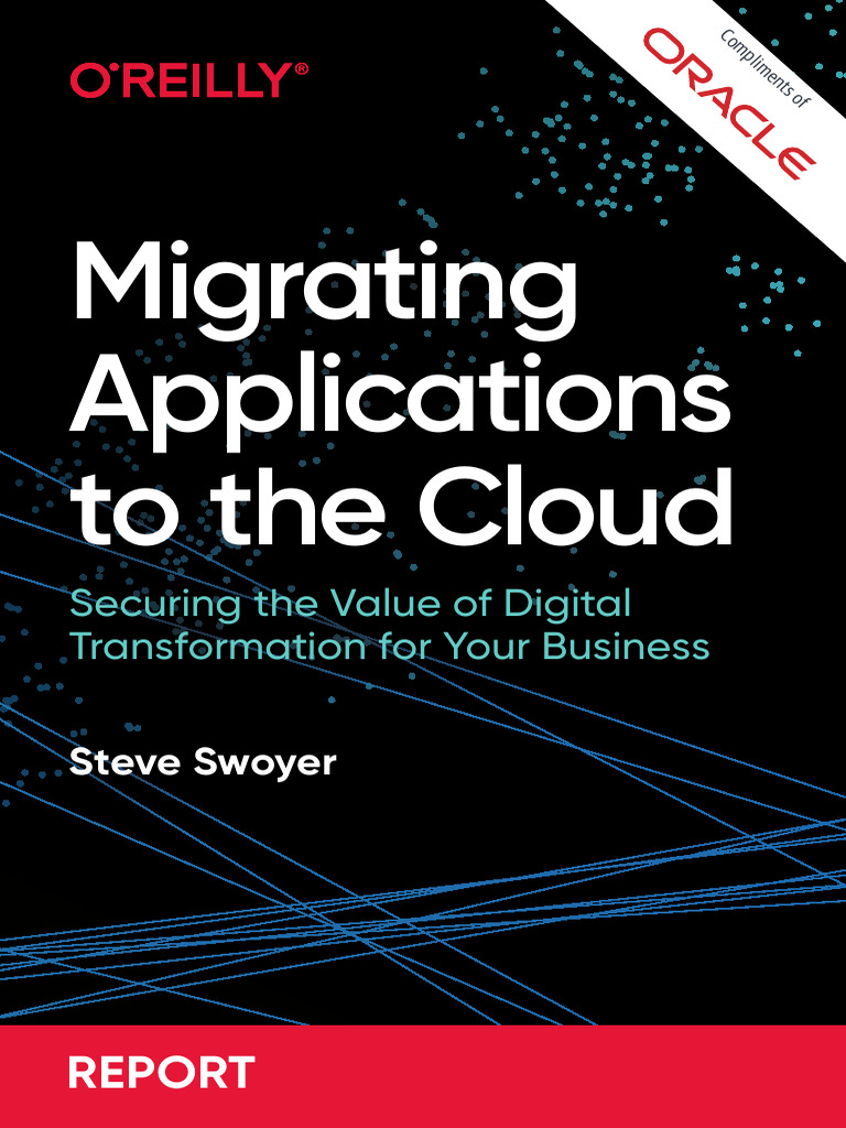 Migrating Applications To The Cloud Oreilly | PDF | Cloud Computing | Enterprise Resource Planning