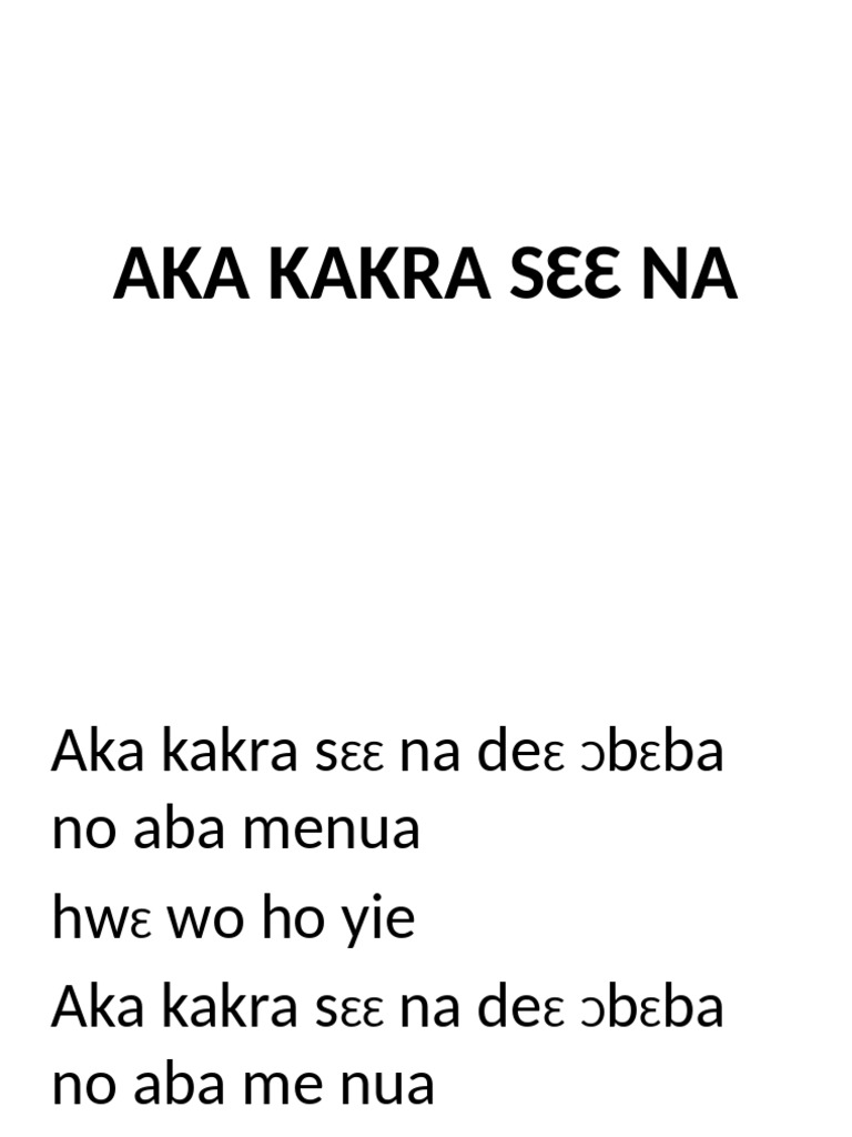 Aka Kakra Sɛɛ Na | PDF