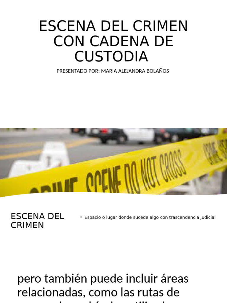 ESCENA DEL CRIMEN CON CADENA DE CUSTODIA | PDF | Crímenes | Crimen y ...