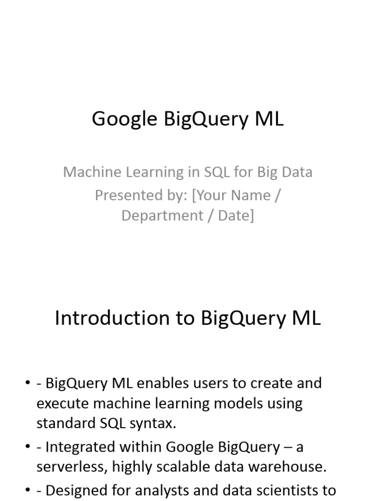 Google BigQuery ML Presentation | PDF