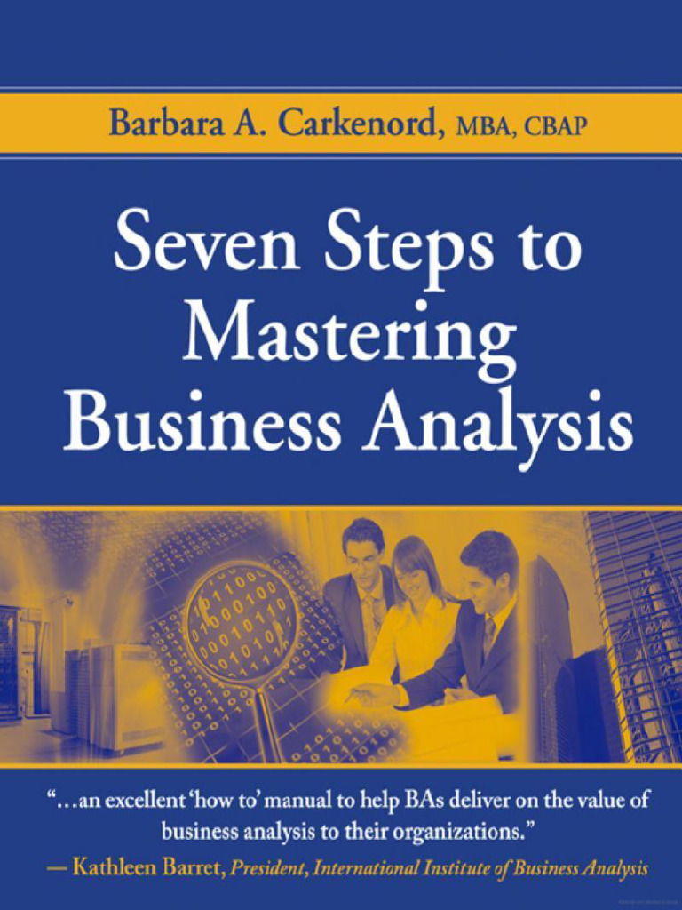 Seven Steps To Mastering Business Analysis | PDF