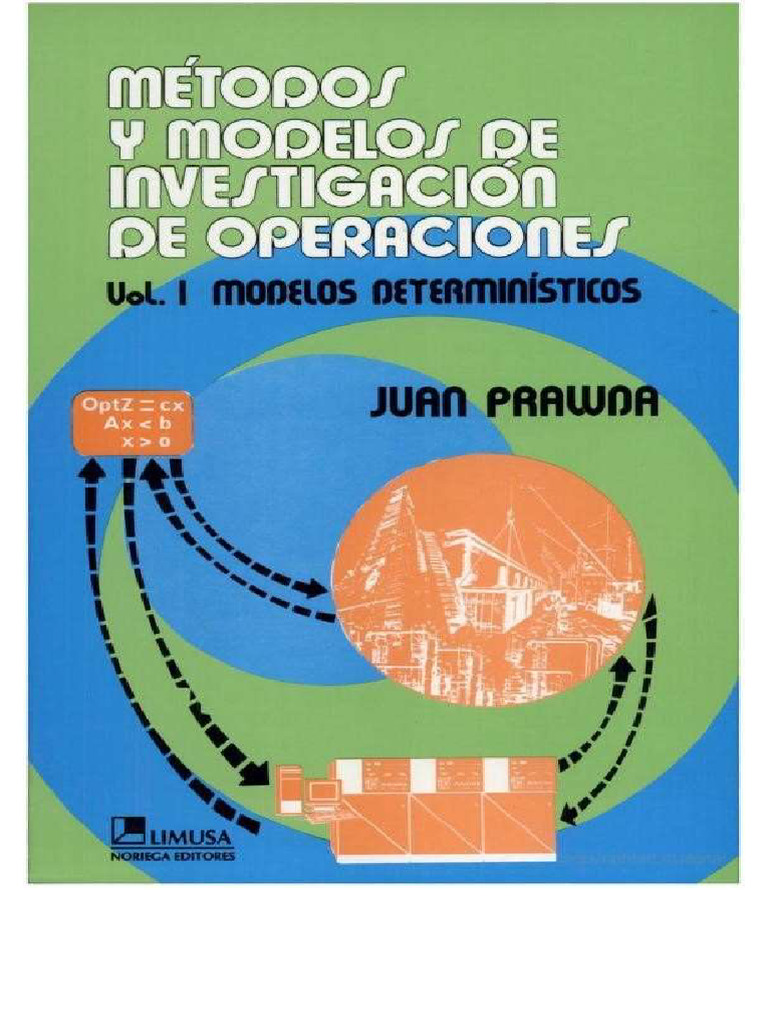 Métodos y Modelos de Investigación de Operaciones I. (Juan Prawda Witenberg) | PDF