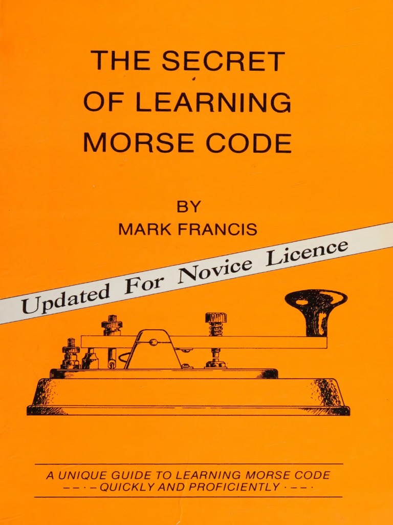 Mark Francis - The Secret of Learning Morse Code.. 1-Spa Publishing Ltd. (1987) | PDF ...