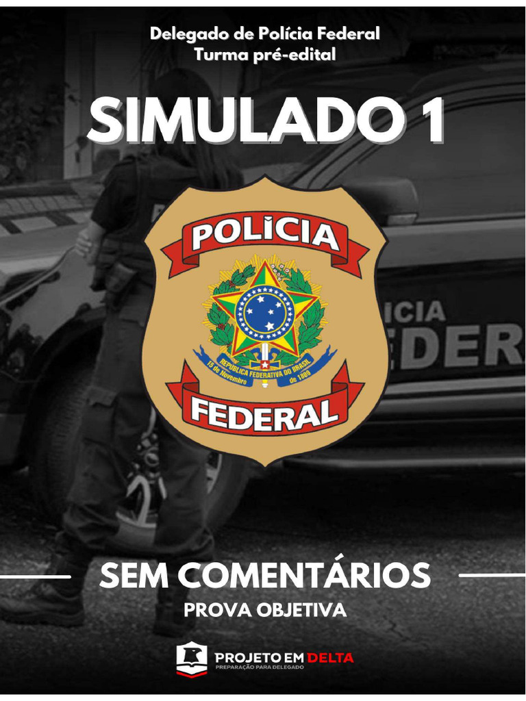 SIMULADO 1 - DPF - Sem Comentários - Projeto em Delta | PDF