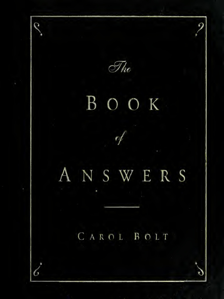 The Book of Answers by Carol Bolt | PDF