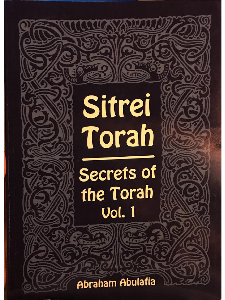 Abraham Abulafia Sitrei Torah Secrets of The Torah Vol 1 | PDF