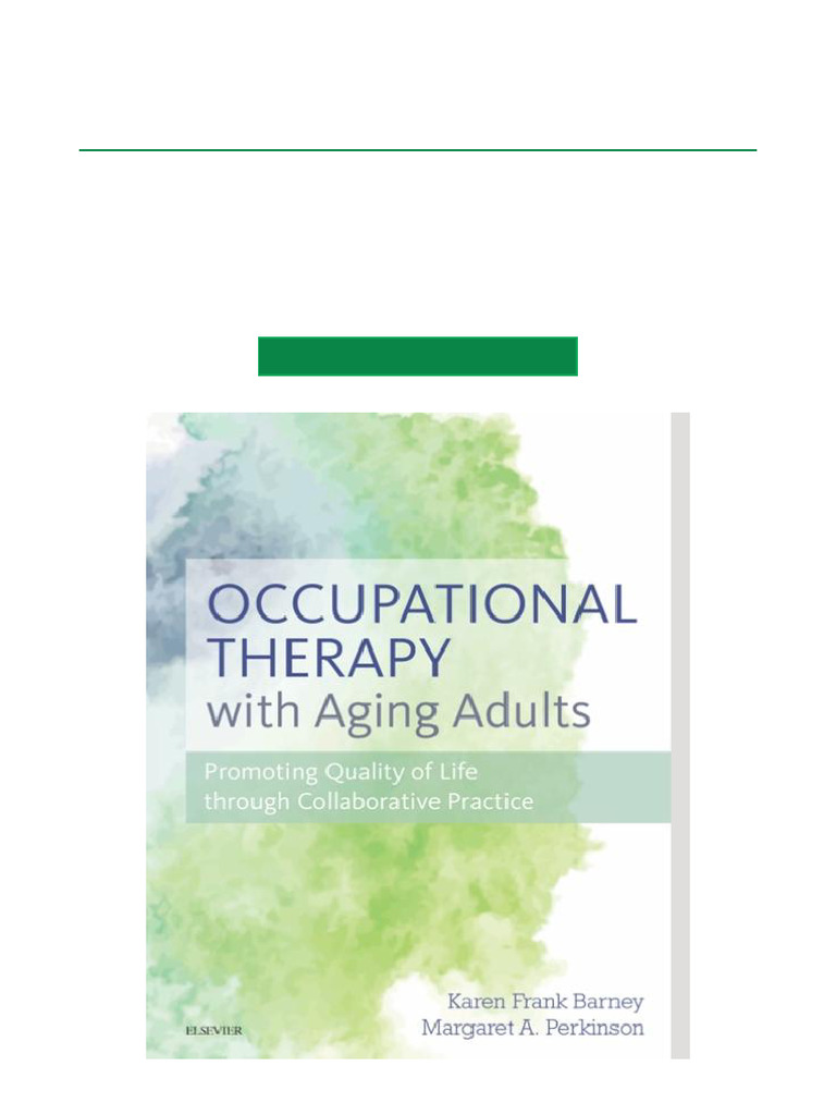 Occupational Therapy With Aging Adults Promoting Quality of Life Through Collaborative Practice ...