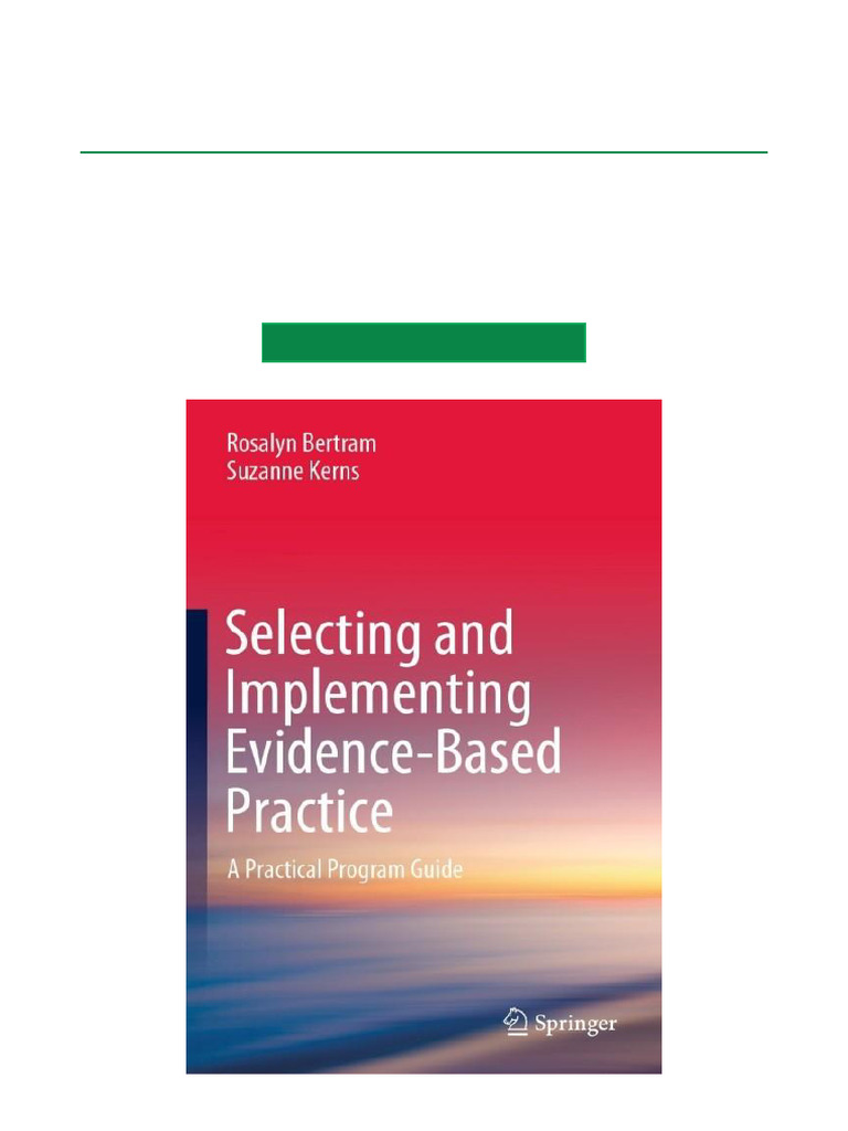 Selecting and Implementing Evidence Based Practice A Practical Program ...