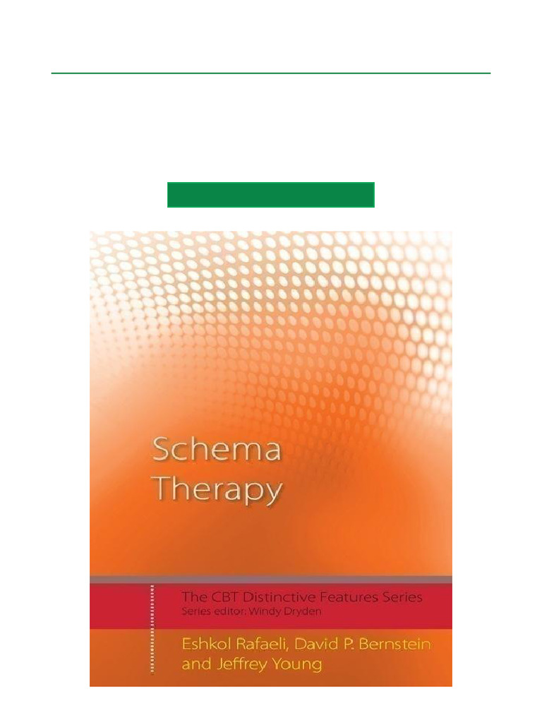 Schema Therapy Distinctive Features - 1st Edition Reference Book Download | PDF | Psychotherapy ...