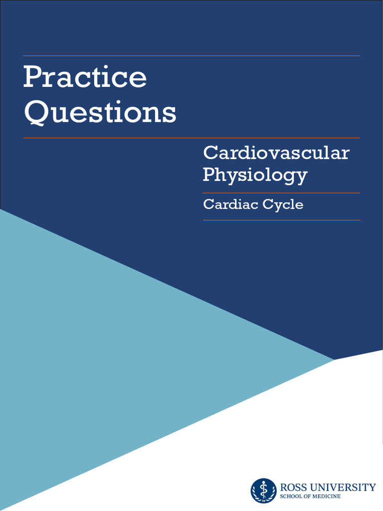 Practice Questions - Cardiac Cycle | PDF | Diastole | Ventricle (Heart)