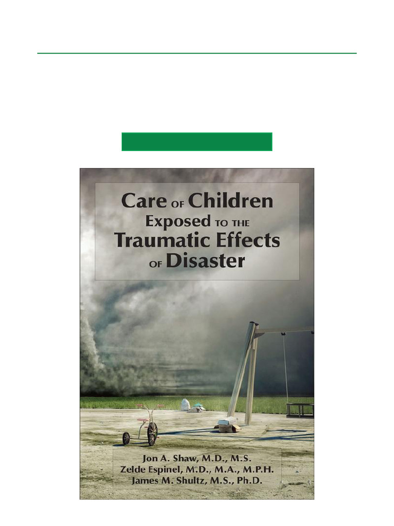 Care of Children Exposed To The Traumatic Effects of Disaster ...