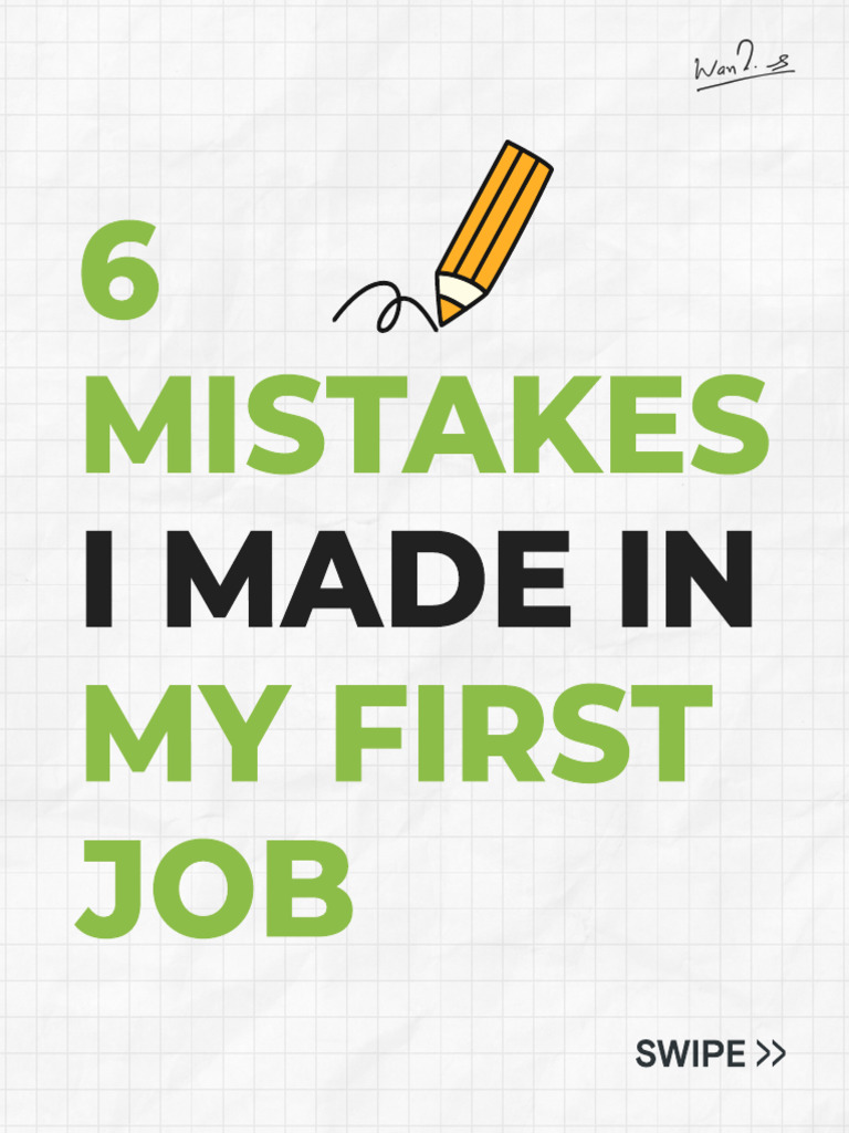 6 Mistakes I Made in My First Job | PDF