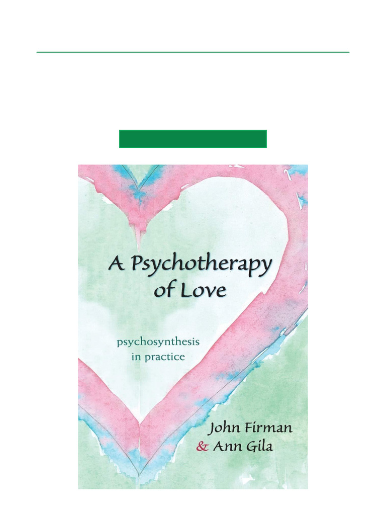 A Psychotherapy of Love Psychosynthesis in Practice Google Drive ...
