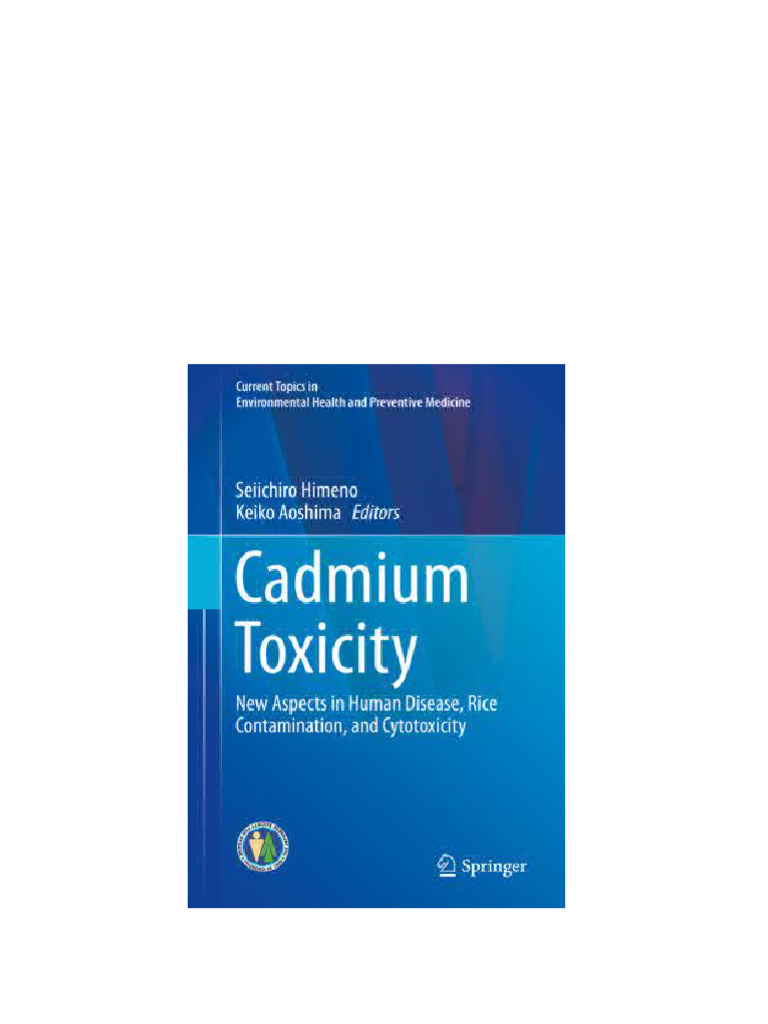 Cadmium Toxicity New Aspects in Human Disease Rice Contamination and ...