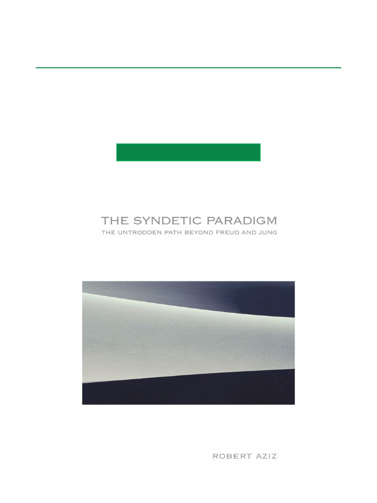 The Syndetic Paradigm The Untrodden Path Beyond Freud and Jung Extended ...