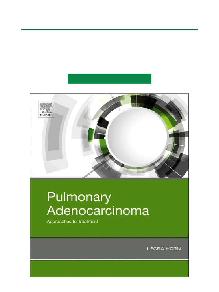 Pulmonary Adenocarcinoma Approaches To Treatment Final Version Download ...