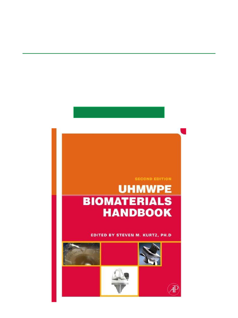 UHMWPE Biomaterials Handbook Ultra High Molecular Weight Polyethylene in Total Joint Replacement ...