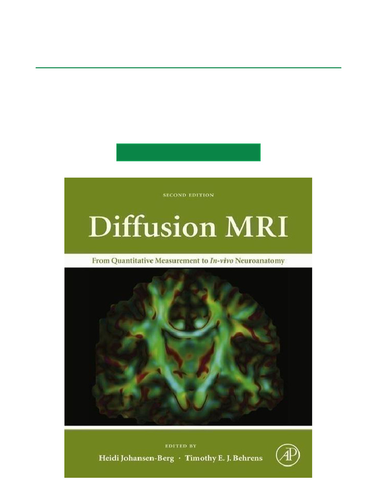Diffusion MRI From Quantitative Measurement to In vivo Neuroanatomy - 2nd Edition Total Access ...