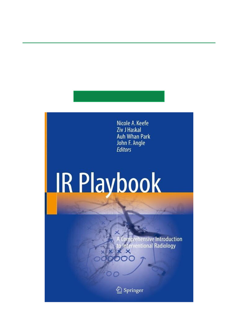 IR Playbook A Comprehensive Introduction To Interventional Radiology ...