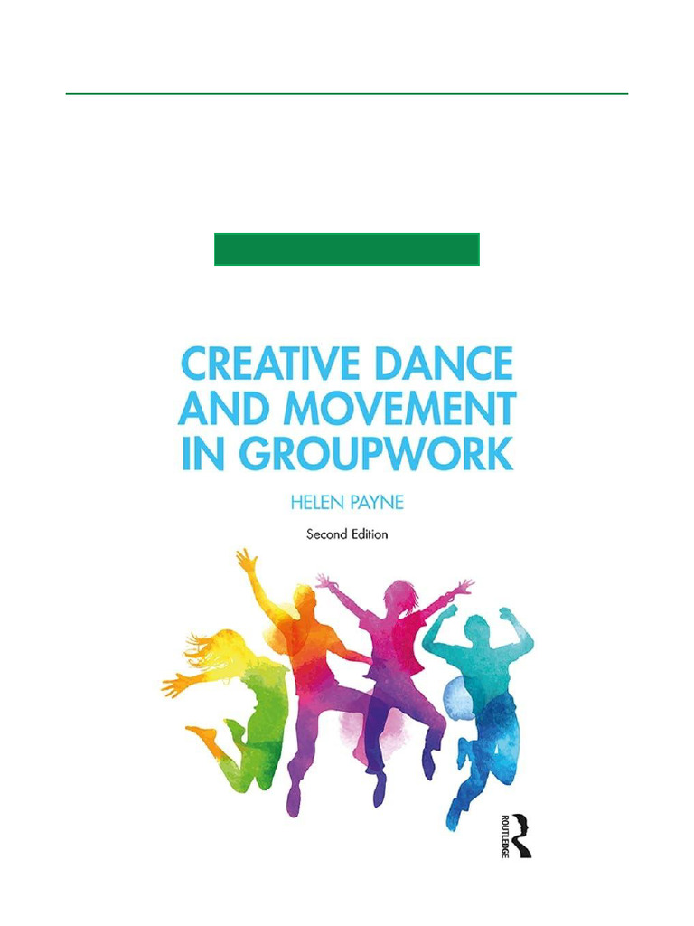 Creative Dance and Movement in Groupwork, 2nd Edition Full Text Download | PDF | Psychotherapy ...