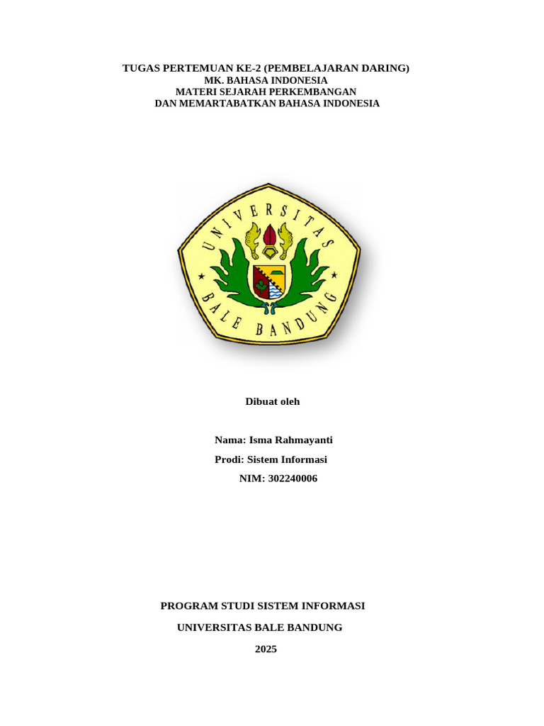 Tugas Bahasa Indonesia. Sejarah Perkembangan dan Memartabatkan Bahasa Indonesia. Isma Rahmayanti ...