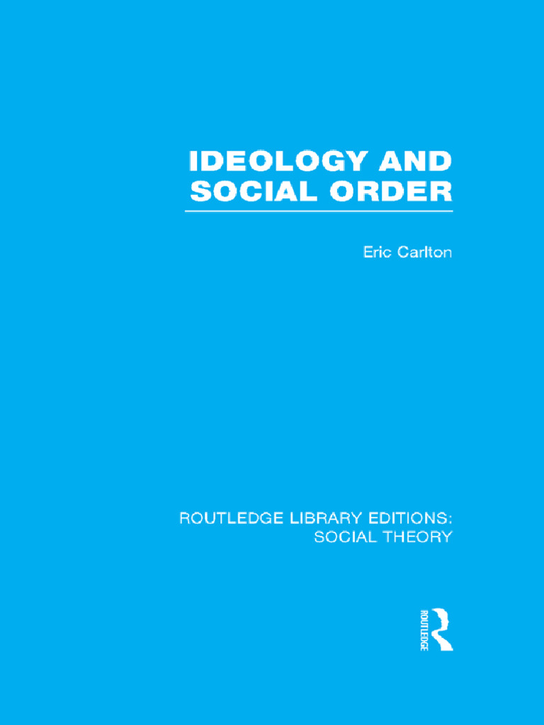 Ideology and Social Order (RLE Social Theory) by Eric Carlton | PDF ...