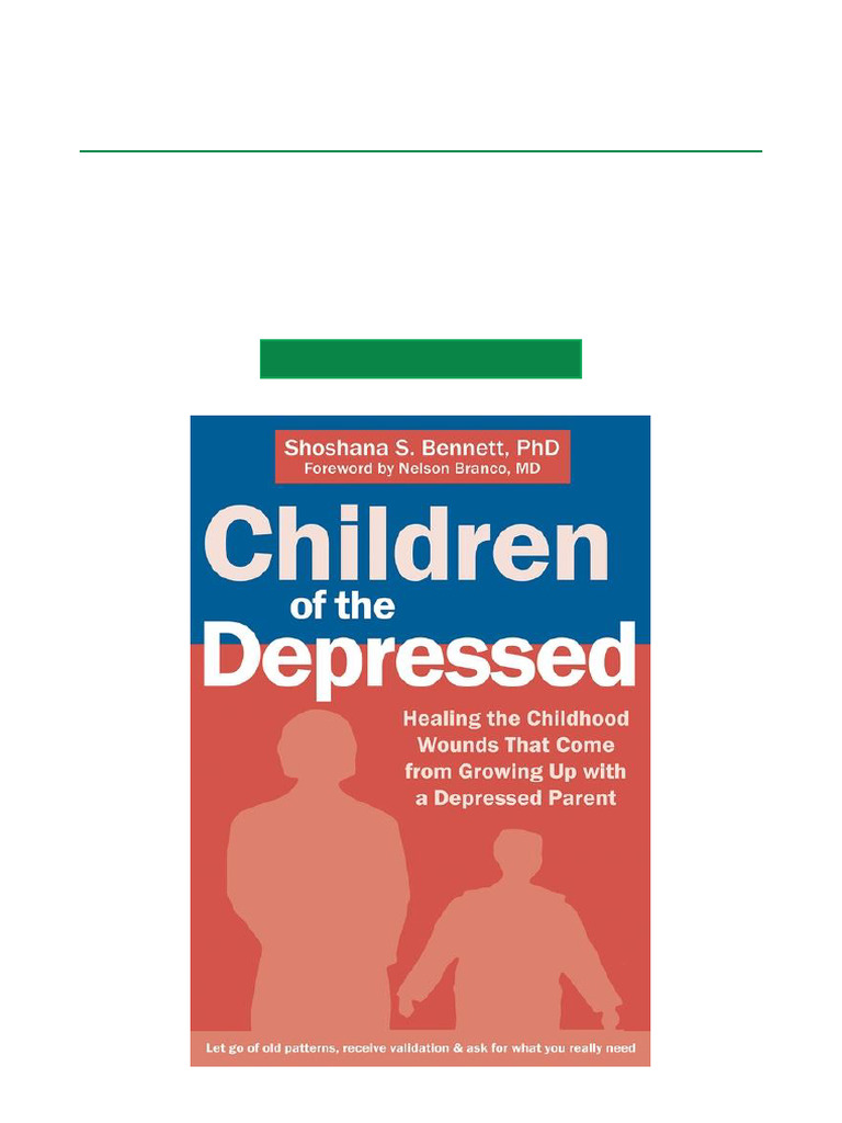 Children of The Depressed Healing The Childhood Wounds That Come From ...