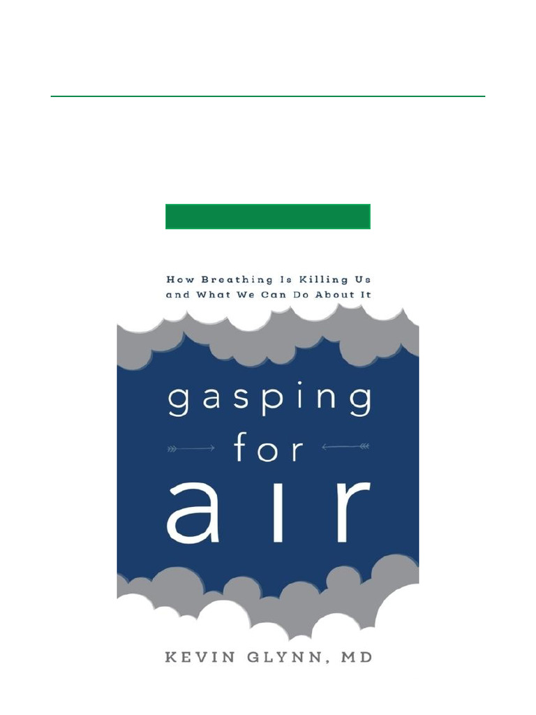 Gasping For Air How Breathing Is Killing Us and What We Can Do About It All Sections Download ...