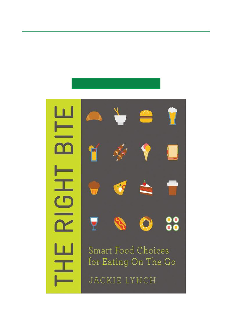 The Right Bite Smart Food Choices For Eating On The Go Full Version ...
