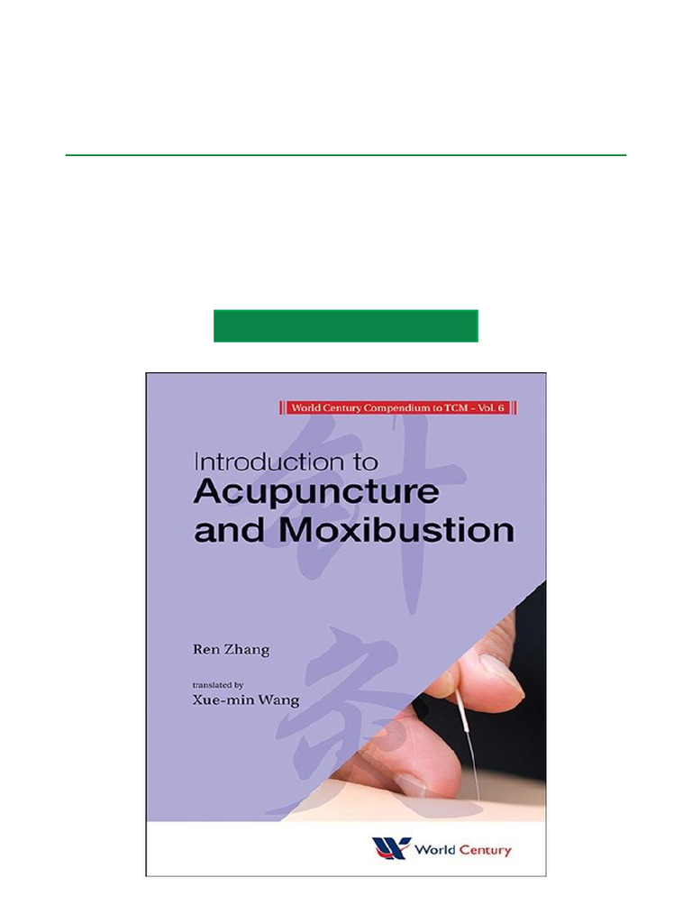 World Century Compendium To TCM Volume 6 Introduction To Acupuncture ...